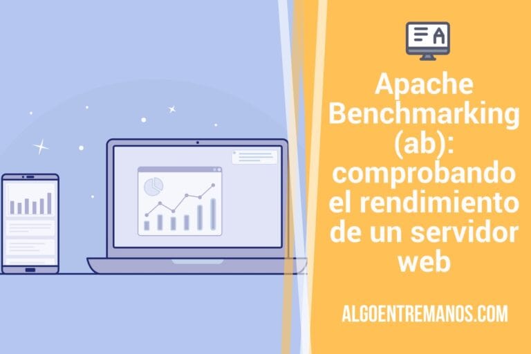 Apache Benchmarking (ab): comprobando el rendimiento de un servidor web