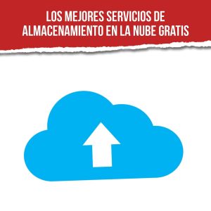 Los mejores servicios de almacenamiento en la nube gratis (2024)