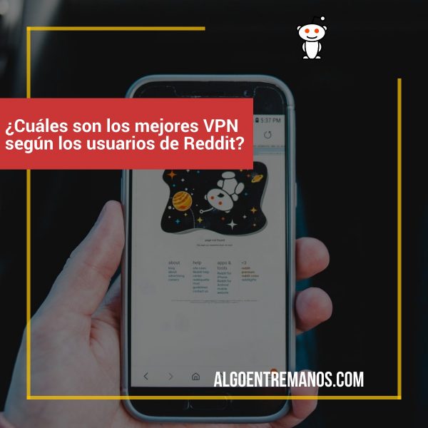 Los mejores VPN según los usuarios de Reddit